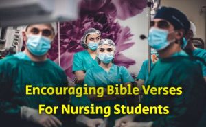 39+Encouraging Bible Verses For Nursing Students - KJV
